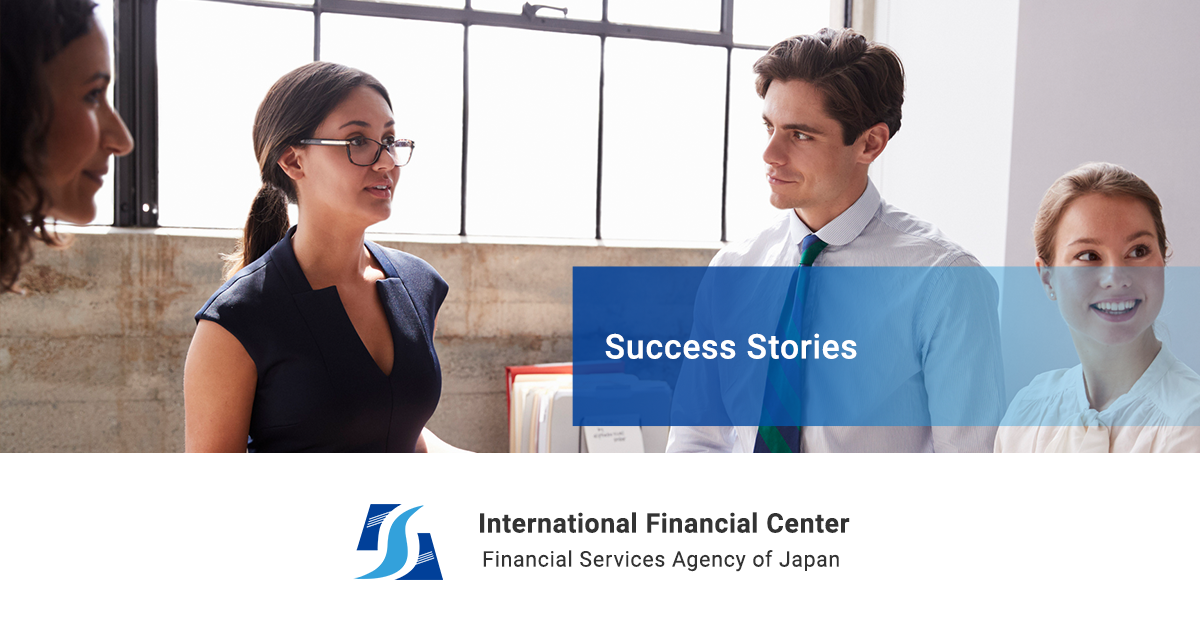 Success Stories | International Financial Center Japan by FSA