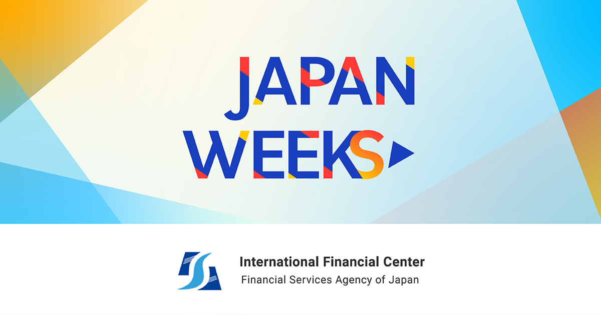 Japan Weeks 2025 | International Financial Center Japan by FSA